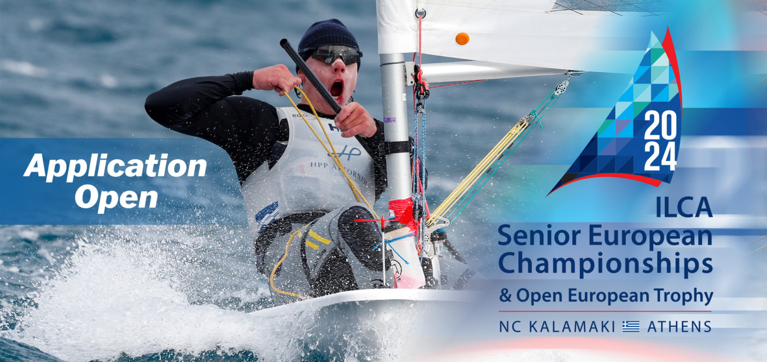 Application Open - 2024 ILCA Senior European Championships